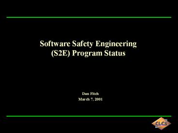 PPT – Software%20Safety%20Engineering%20(S2E)%20Program%20Status ...