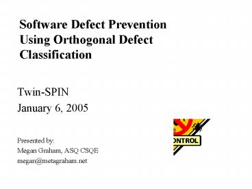 Software Defect Prevention Using Orthogonal Defect Classification presentation | free to view