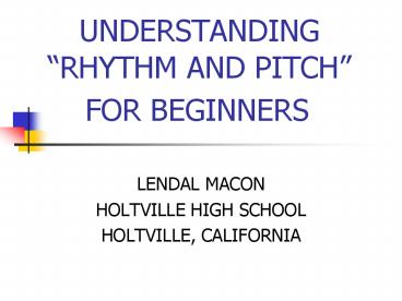 PPT – UNDERSTANDING RHYTHM AND PITCH FOR BEGINNERS PowerPoint ...