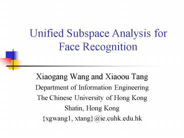 PPT – Unified Subspace Analysis for Face Recognition PowerPoint presentation | free to view - id ...
