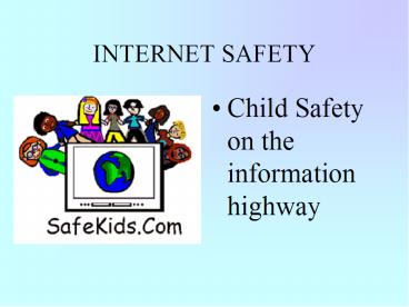PPT – INTERNET SAFETY PowerPoint presentation | free to view - id ...