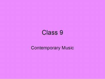 PPT – Class 9 PowerPoint presentation | free to view - id: 12e8c-MGY2Z