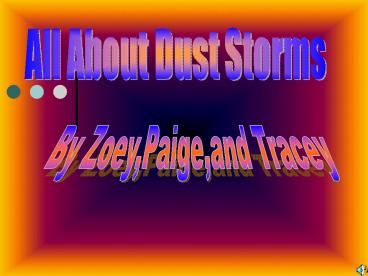 All About Dust Storms presentation | free to view