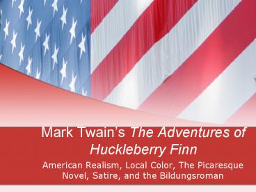 Mark Twains The Adventures of Huckleberry Finn presentation | free to view
