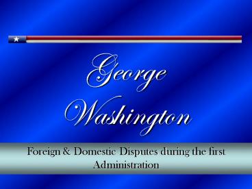 George Washington presentation | free to view