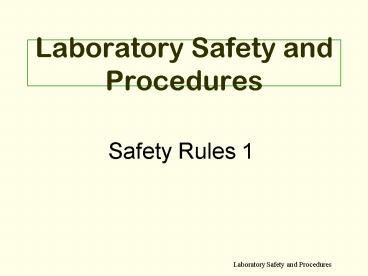 PPT – Safety Rules PowerPoint presentation | free to view - id: 13984-ZjFkM