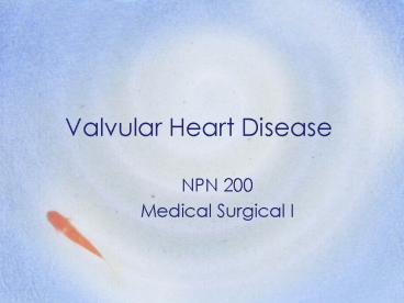 Valvular Heart Disease presentation | free to view