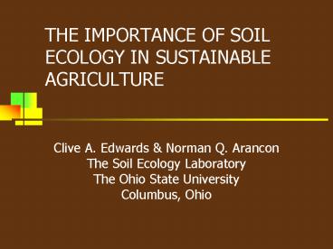 THE IMPORTANCE OF SOIL ECOLOGY IN SUSTAINABLE AGRICULTURE presentation ...