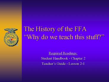 PPT – The History of the FFA Why do we teach this stuff PowerPoint ...