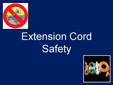Extension Cord Safety presentation | free to view
