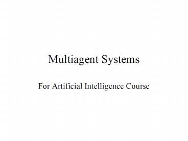 Multiagent Systems presentation | free to view