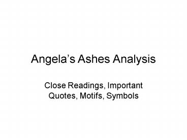 Angelas Ashes Analysis presentation | free to view