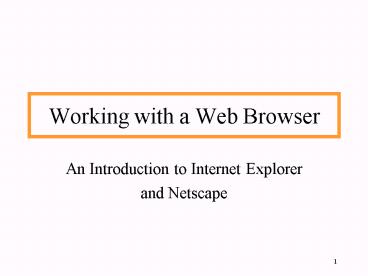 Working with a Web Browser presentation | free to view