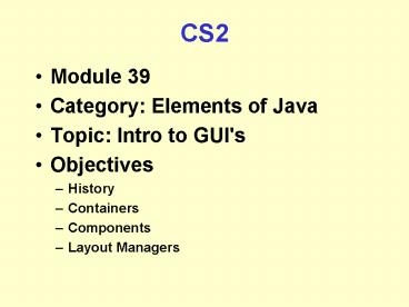PPT – CS2 PowerPoint presentation | free to view - id: 14d6f-MWVhM