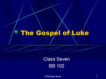 The Gospel of Luke presentation | free to view