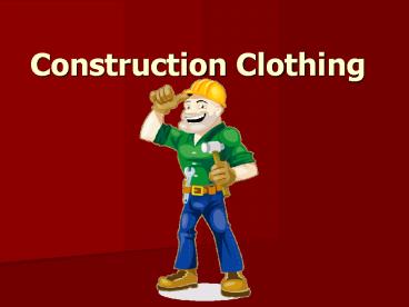 Construction Clothing presentation | free to view