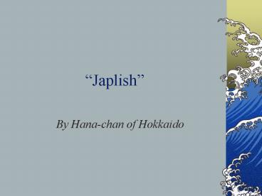 Japlish presentation | free to view