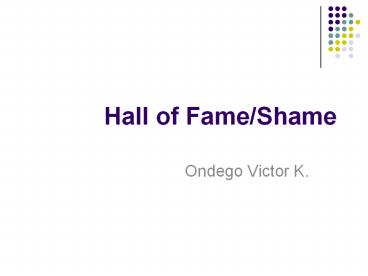 PPT – Hall of Fame/Shame PowerPoint presentation | free to view - id ...