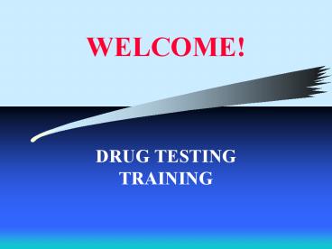 DRUG TESTING TRAINING presentation | free to view