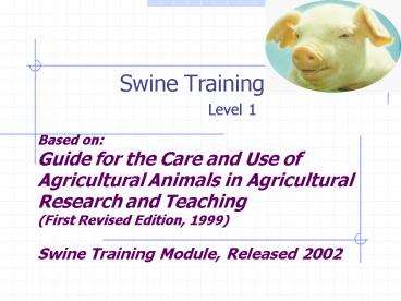 PPT – Based on: Guide for the Care and Use of Agricultural Animals in ...