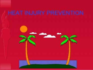 PPT – HEAT INJURY PREVENTION PowerPoint presentation | free to view ...