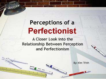 Perceptions of a Perfectionist presentation | free to view
