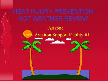 HEAT INJURY PREVENTION HOT WEATHER REVIEW presentation | free to view