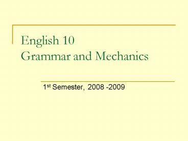 PPT – English 10 Grammar and Mechanics PowerPoint presentation | free ...