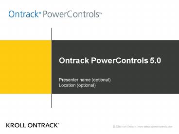 PPT – Ontrack PowerControls 5.0 PowerPoint presentation | free to view - id: 15c37-NmQ5M