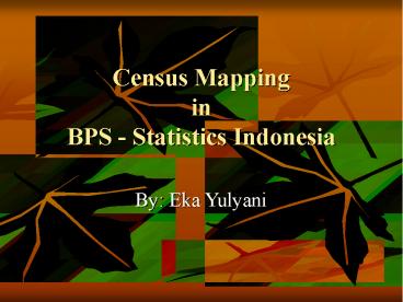 PPT – Census Mapping in BPS - Statistics Indonesia PowerPoint ...