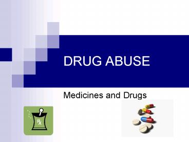 DRUG ABUSE presentation | free to view