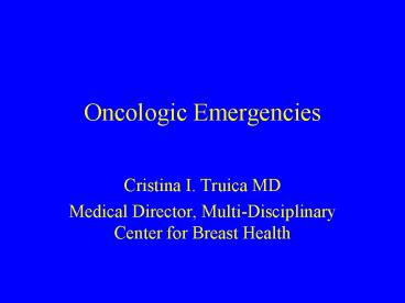 Oncologic Emergencies presentation | free to view