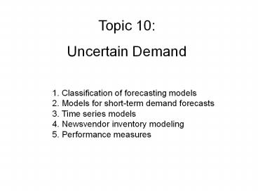 Uncertain Demand presentation | free to view