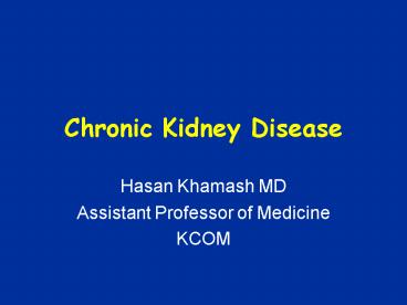 PPT – Chronic Kidney Disease PowerPoint presentation | free to view ...