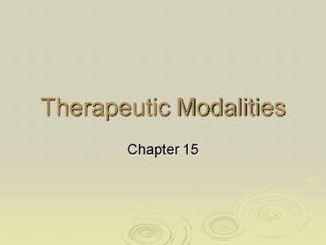Therapeutic Modalities presentation | free to view