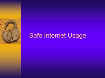 Safe Internet Usage presentation | free to view