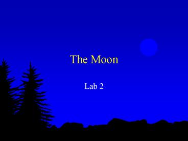 PPT – The Moon PowerPoint presentation | free to download - id: 17295-Y2I4M