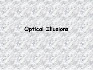 PPT – OPTICAL ILLUSIONS... PowerPoint presentation | free to view - id ...