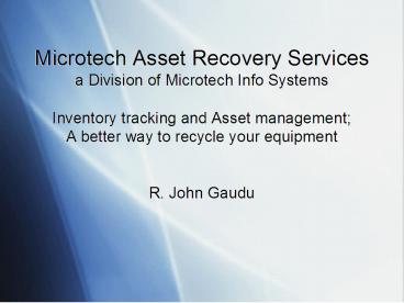 PPT – Microtech Asset Recovery Services a Division of Microtech Info Systems Inventory tracking ...