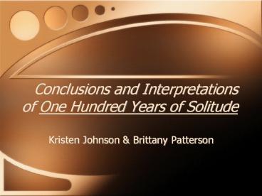 Conclusions and Interpretations of One Hundred Years of Solitude presentation | free to view