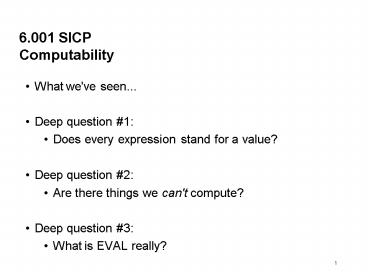 PPT – 6.001 SICP Computability PowerPoint presentation | free to view - id: 18052-MjM4M