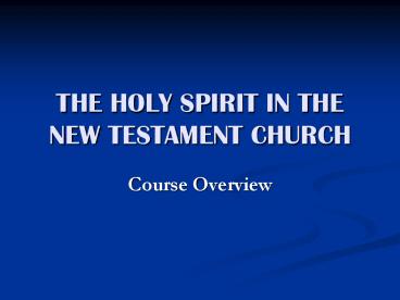 PPT – THE HOLY SPIRIT IN THE NEW TESTAMENT CHURCH PowerPoint ...