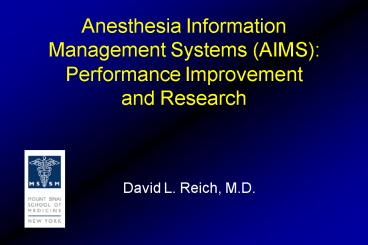Anesthesia Information Management Systems AIMS: Performance Improvement ...