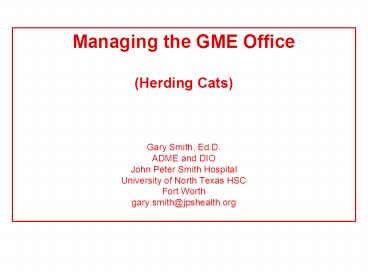 PPT – Managing the GME Office PowerPoint presentation | free to view ...