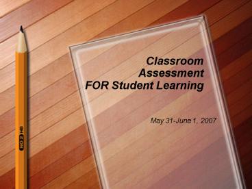 Classroom Assessment FOR Student Learning presentation | free to view