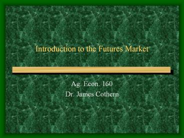 PPT – Introduction to the Futures Market PowerPoint presentation | free ...