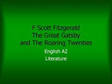 F Scott Fitzgerald The Great Gatsby and The Roaring Twenties ...
