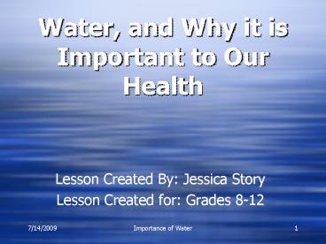 Water, and Why it is Important to Our Health presentation | free to view