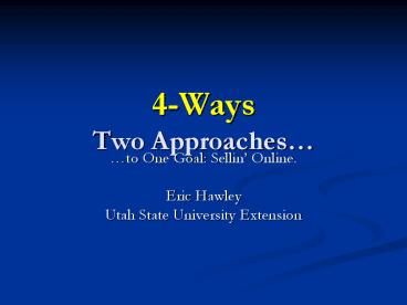 PPT – 4Ways Two Approaches PowerPoint presentation | free to view - id ...