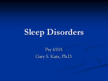Sleep Disorders presentation | free to view